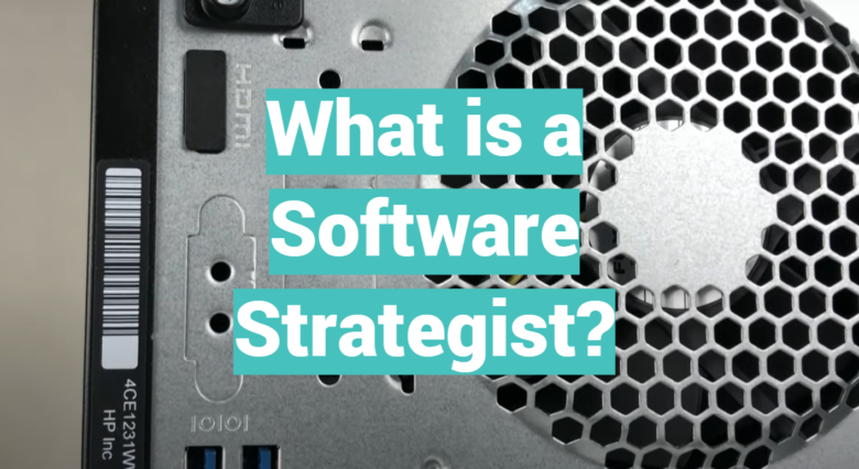 What is a Software Strategist? - SoftwareProfy