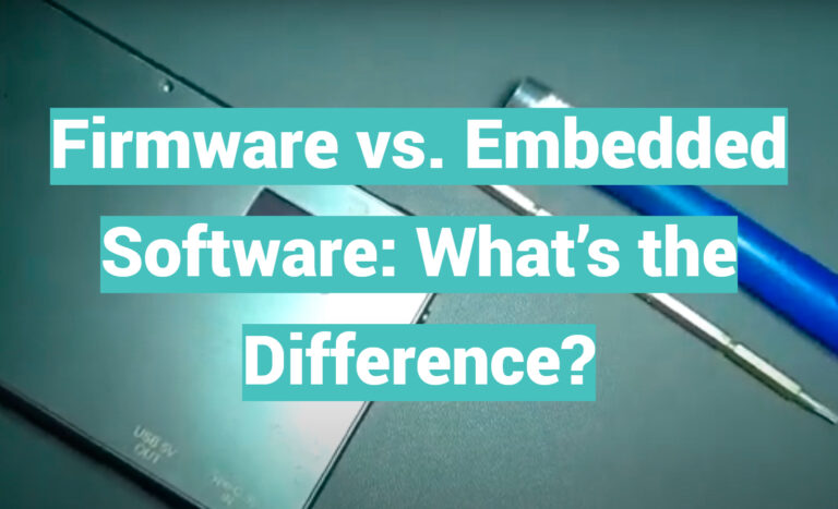 Firmware vs. Embedded Software: What’s the Difference? - SoftwareProfy